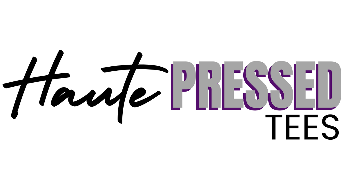 HAUTE PRESSED TEES – Haute Pressed Tees